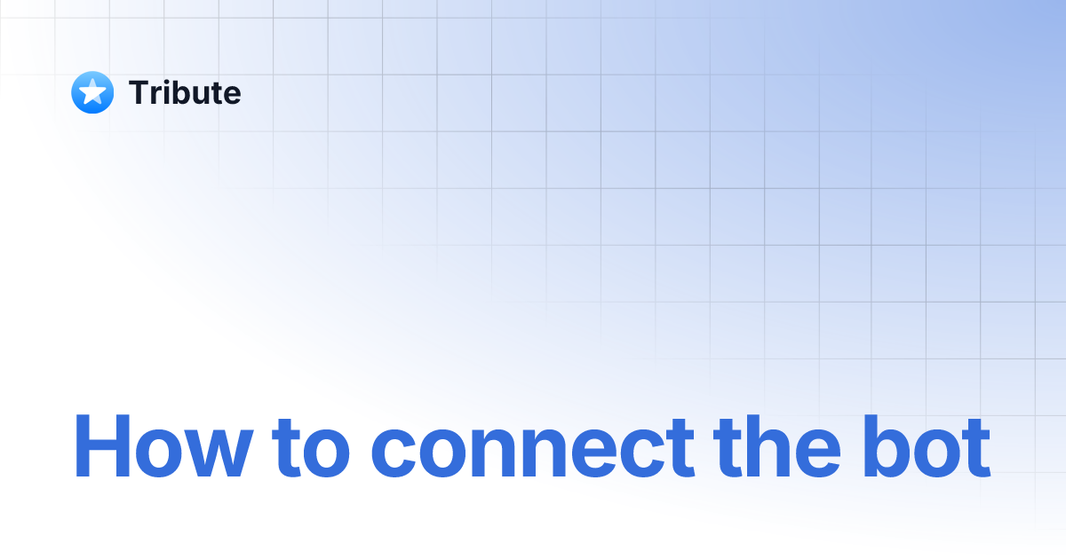 How to connect the bot | Tribute
