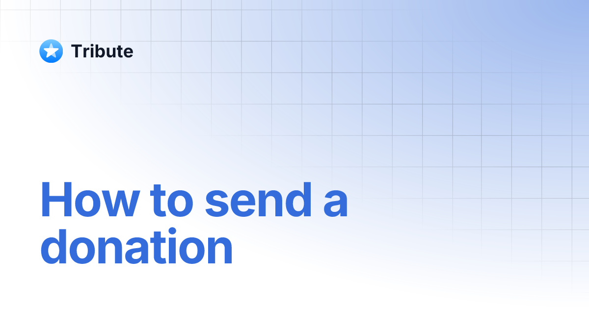 How to send a donation | Tribute