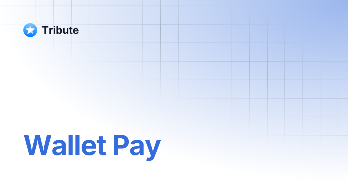 Wallet Pay | Tribute